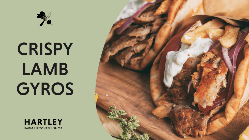 Easter Feasting - Crispy Lamb Gyros - Hartley Farm Shop and Kitchen